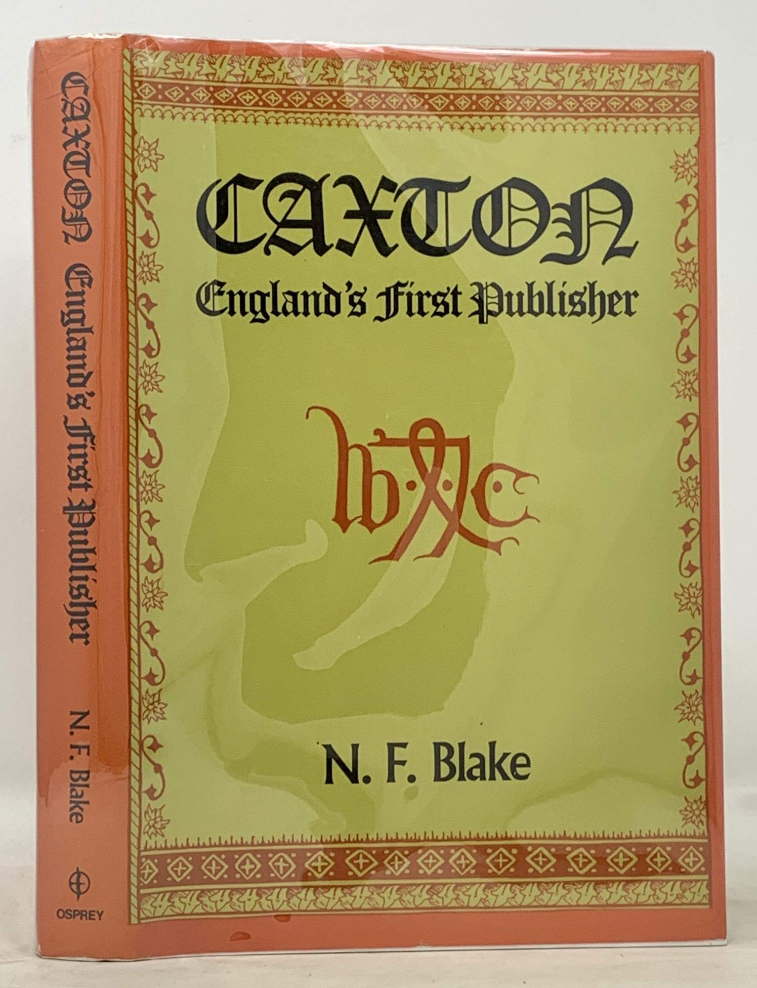 Caxton: England's First Publisher by N.F. Blake | Goodreads
