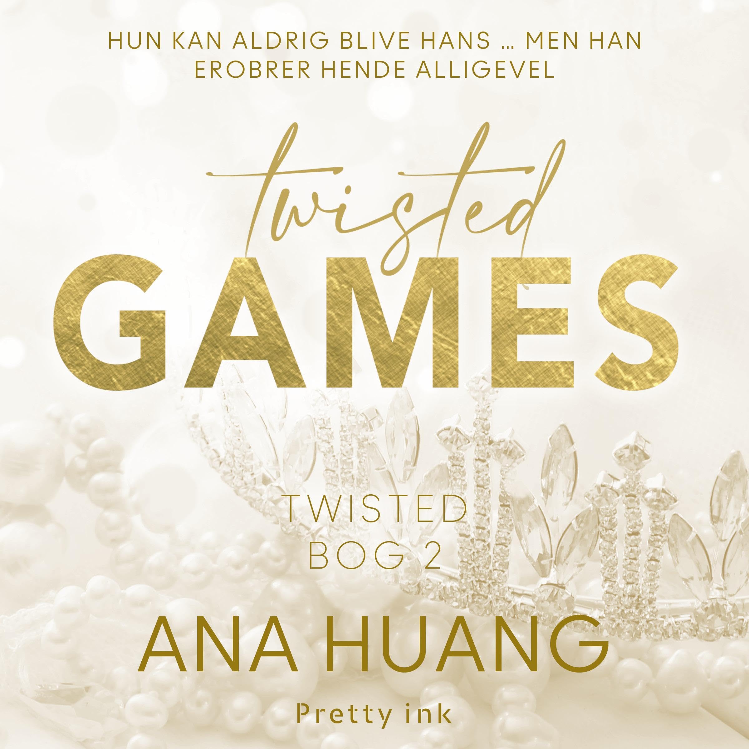 Twisted Games - Rhys og Bridgets historie: Twisted 2 by Ana Huang ...