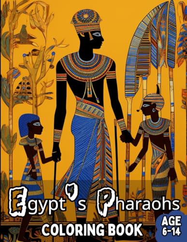 Egypt’s Pharaohs Coloring Book: Egypt’s Pharaohs: An Educational ...