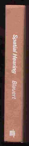 Spatial Hearing: The Psychophysics of Human Sound Localization by Jens ...
