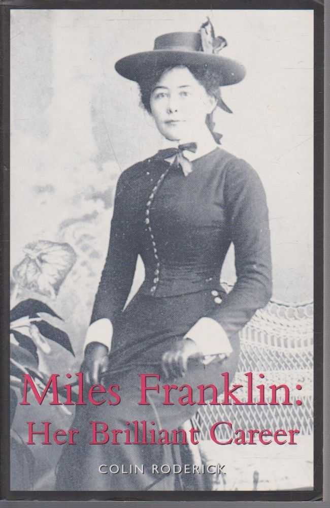Miles Franklin: Her brilliant career by Colin Roderick | Goodreads