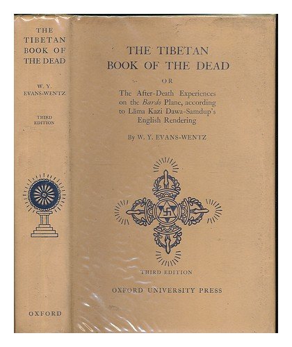 The Tibetan book of the dead, or, The after death experiences on the ...