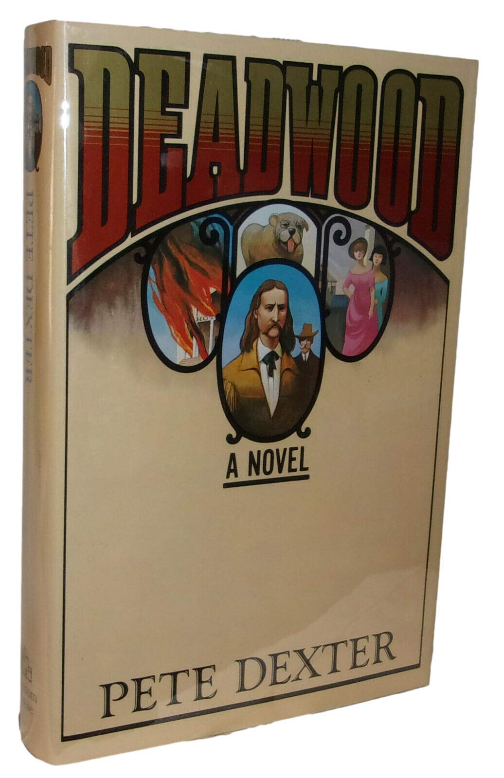 Rare - Pete Dexter DEADWOOD First edition, first printing Wild Bill ...