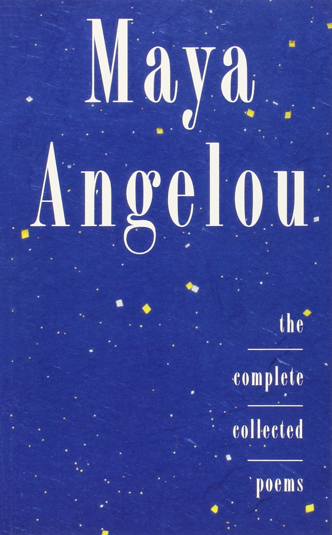 The Complete Collected Poems by Maya Angelou | Goodreads