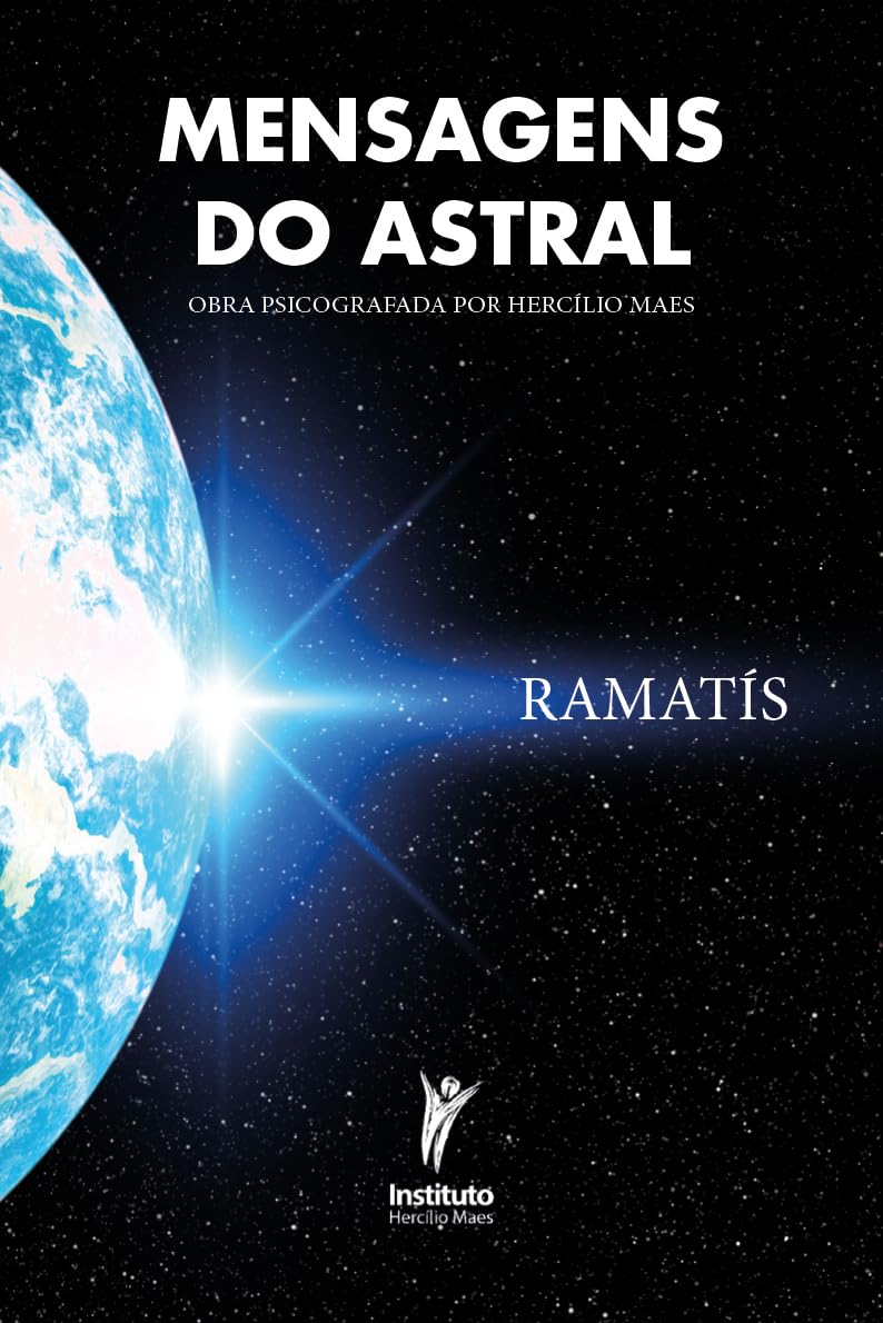 Mensagens do astral: Obra psicografada por Hercílio Maes (Obras de ...