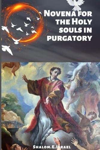 Novena For the Holy Souls In Purgatory: A powerful Novena Aimed at ...
