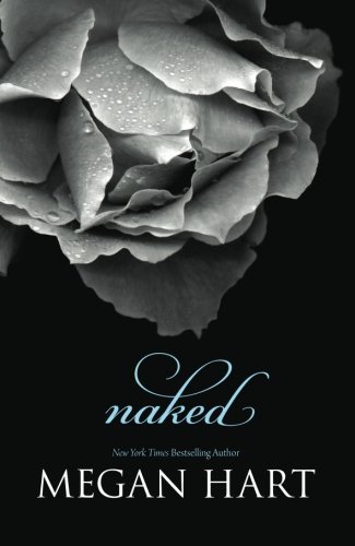 Naked by Megan Hart (2013-05-03) by Megan Hart | Goodreads