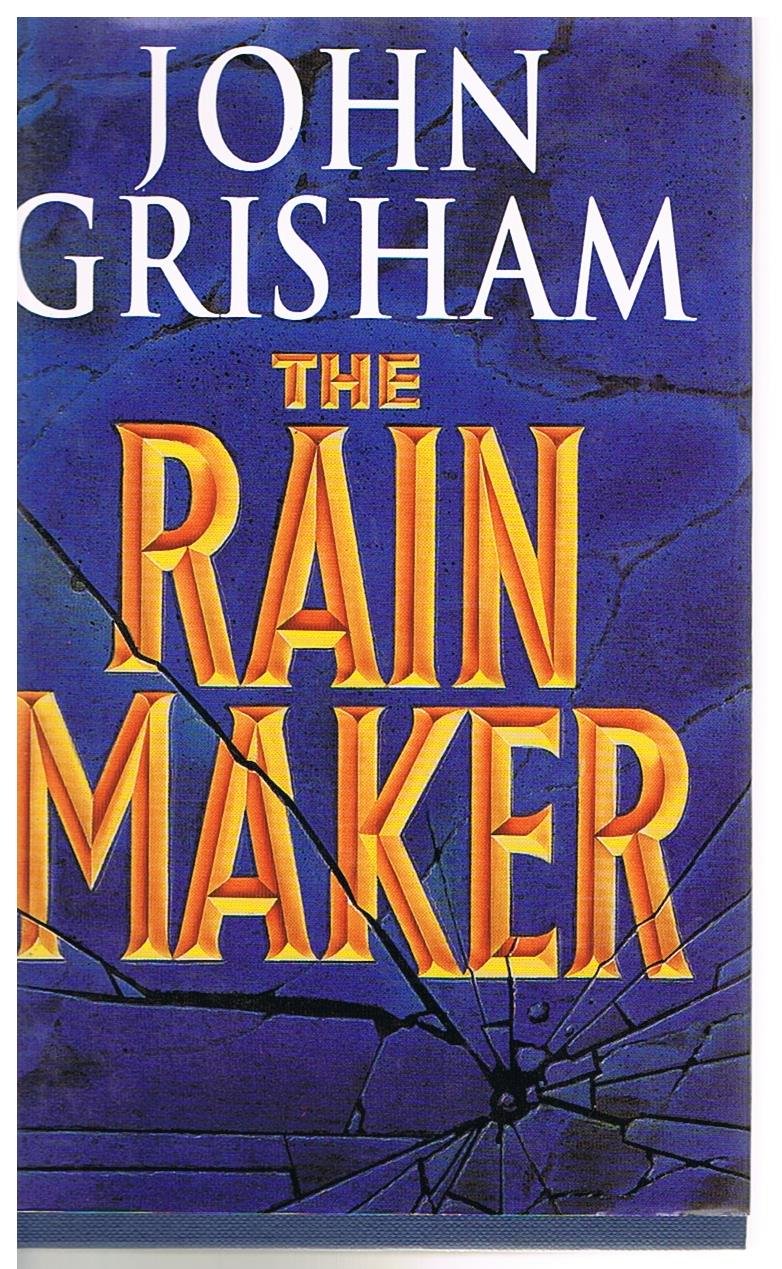 Rain-maker by John Grisham | Goodreads