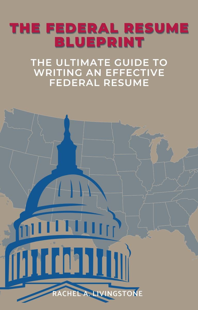 The Federal Resume Blueprint: The Ultimate Guide to Writing an ...