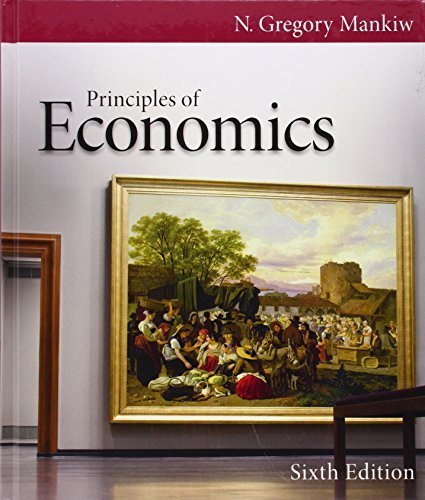 Principles of Economics by N. Gregory Mankiw by N. Gregory Mankiw ...