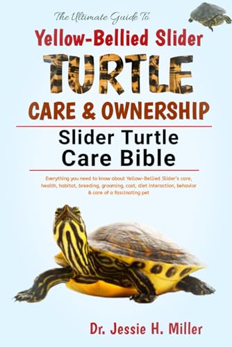 THE ULTIMATE GUIDE TO YELLOW-BELLIED SLIDER TURTLE CARE & OWNERSHIP ...