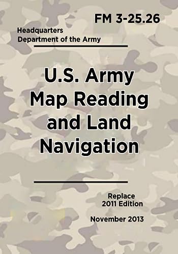 U.S. Army Map Reading and Land Navigation: Official Updated November ...