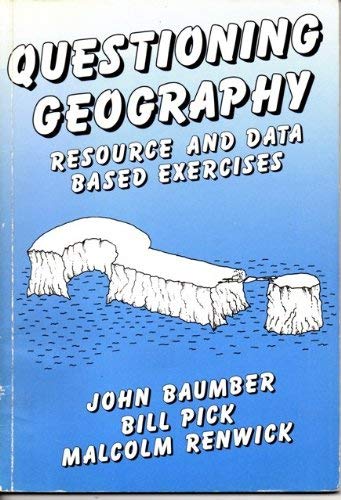 Questioning Geography: Resource and Data Based Exercises by John ...