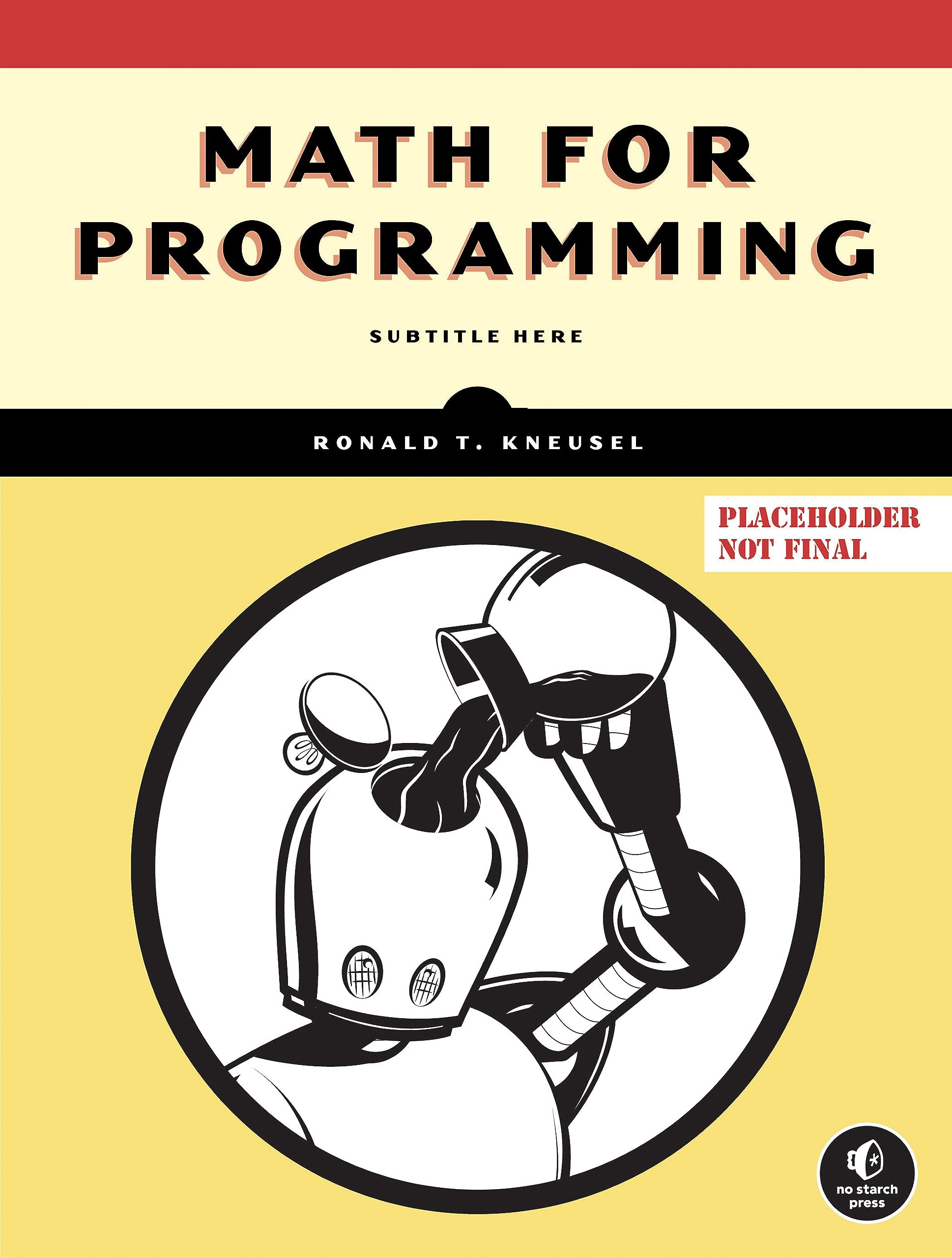 Math for Programming by Ronald T. Kneusel | Goodreads