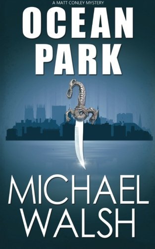 Ocean Park by Michael Walsh (2015-09-18) by Michael Walsh | Goodreads