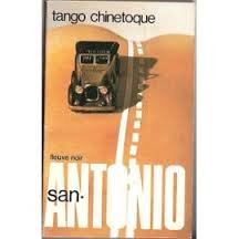 Tango chinetoque (San-Antonio) by San-Antonio | Goodreads