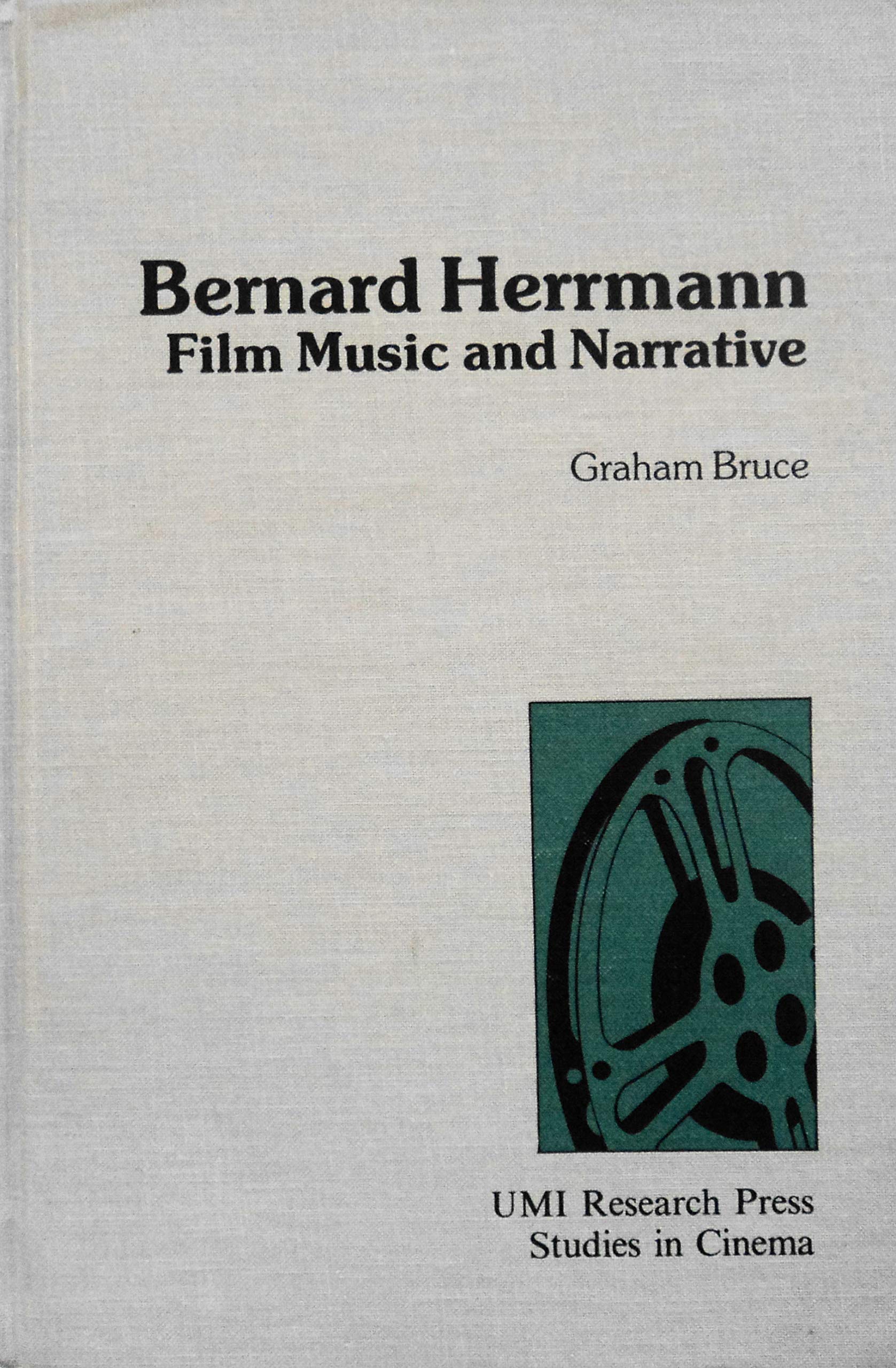 Bernard Herrmann: Film Music and Narrative by Graham Donald Bruce ...