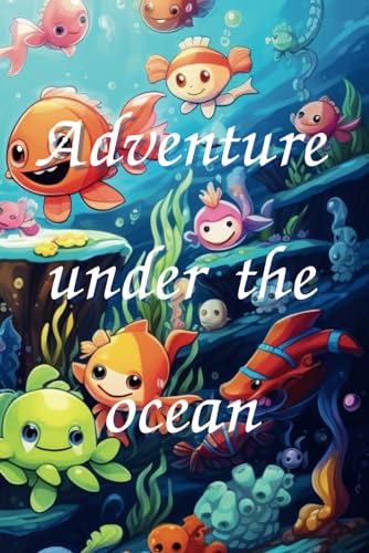 Adventure under the ocean: this story book for kids age 2-5 years by ...