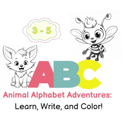 Animal Alphabet Adventures: Writing, and Coloring Book for Kids Ages 3 ...