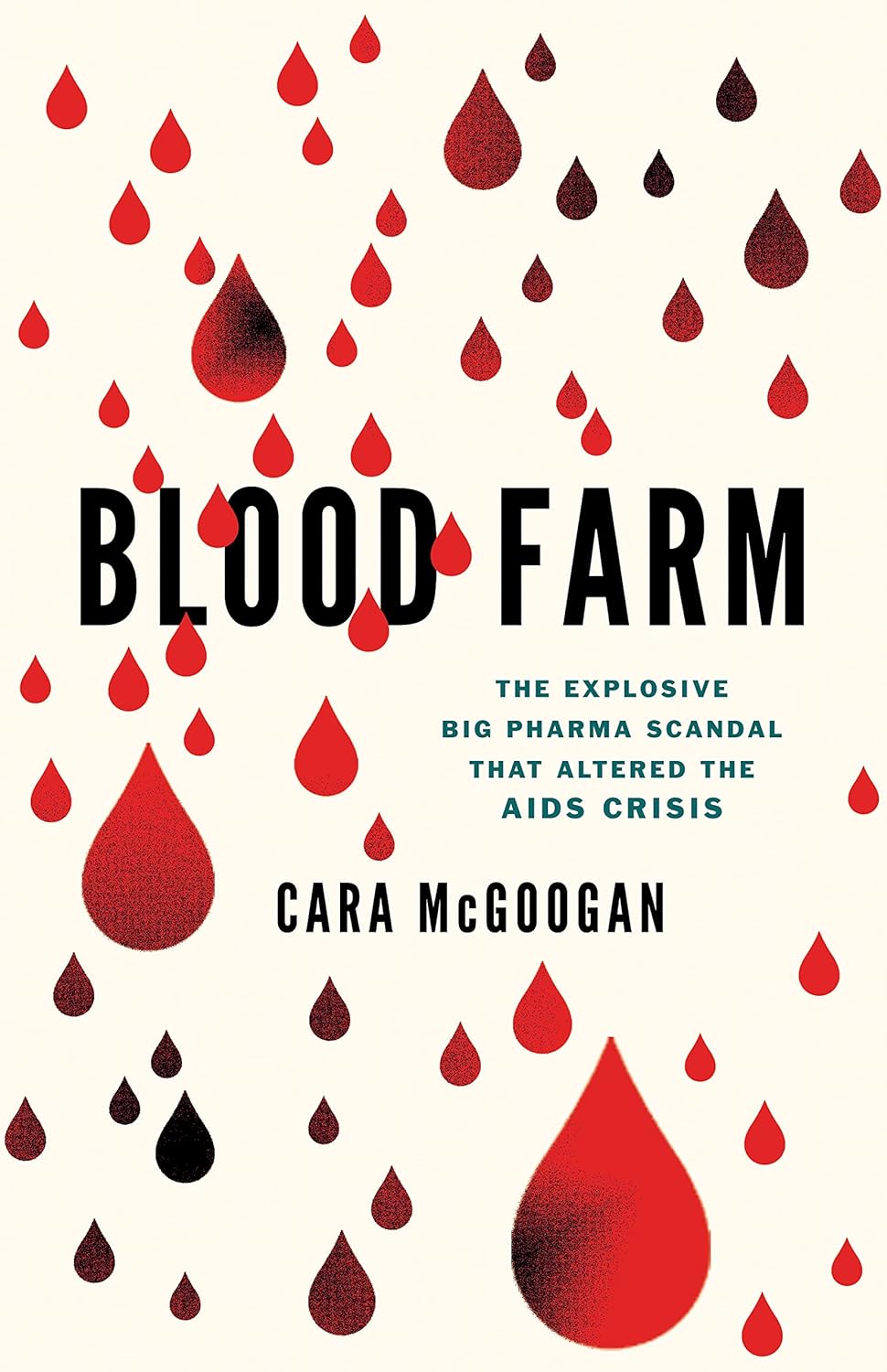 Blood Farm: The Explosive Big Pharma Scandal That Altered the AIDS ...