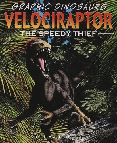 Velociraptor: The Speedy Thief (Graphic Dinosaurs) [Paperback] (Author ...