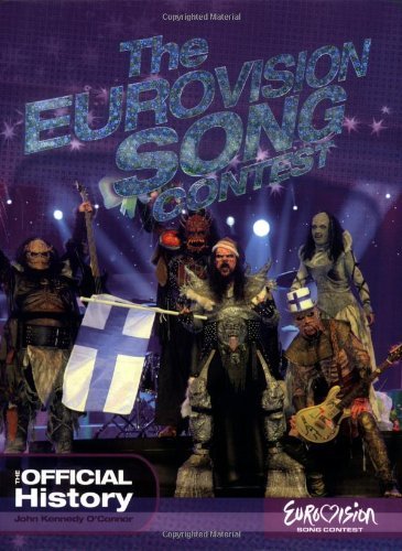 The Eurovision Song Contest: The Official History by John Kennedy O ...