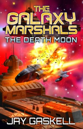 The Death Moon (The Galaxy Marshals) by Jay Gaskell | Goodreads