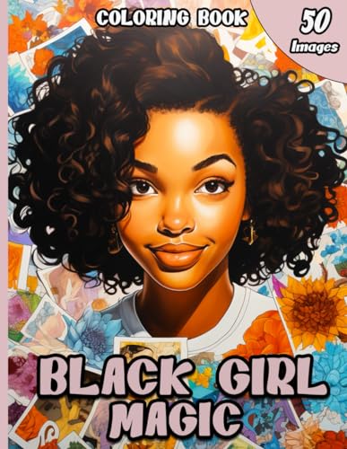 Black Girl Magic Coloring Book: Proud African American Women ...