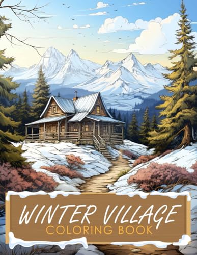 Winter Village Coloring Book: A Cute and Whimsical Winter Village ...