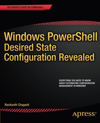Windows PowerShell Desired State Configuration Revealed by Ravikanth Chaganti by Ravikanth ...