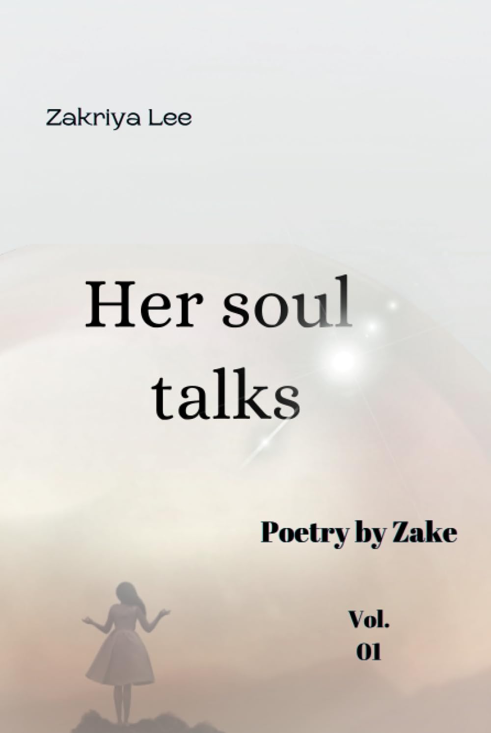 Her soul talks: Poetry by Zake by Zakriya Lee | Goodreads