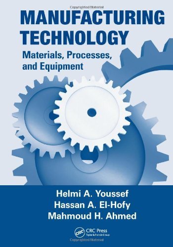 Manufacturing Technology: Materials, Processes, and Equipment by ...
