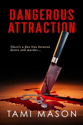 Dangerous Attraction by Tami Mason | Goodreads