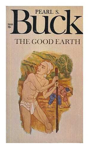 The Good Earth by Pearl S. Buck | Goodreads