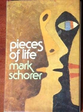 Pieces of Life by Mark Schorer | Goodreads