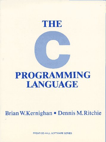 The C Programming Language by Brian W. Kernighan Dennis M. Ritchie by ...