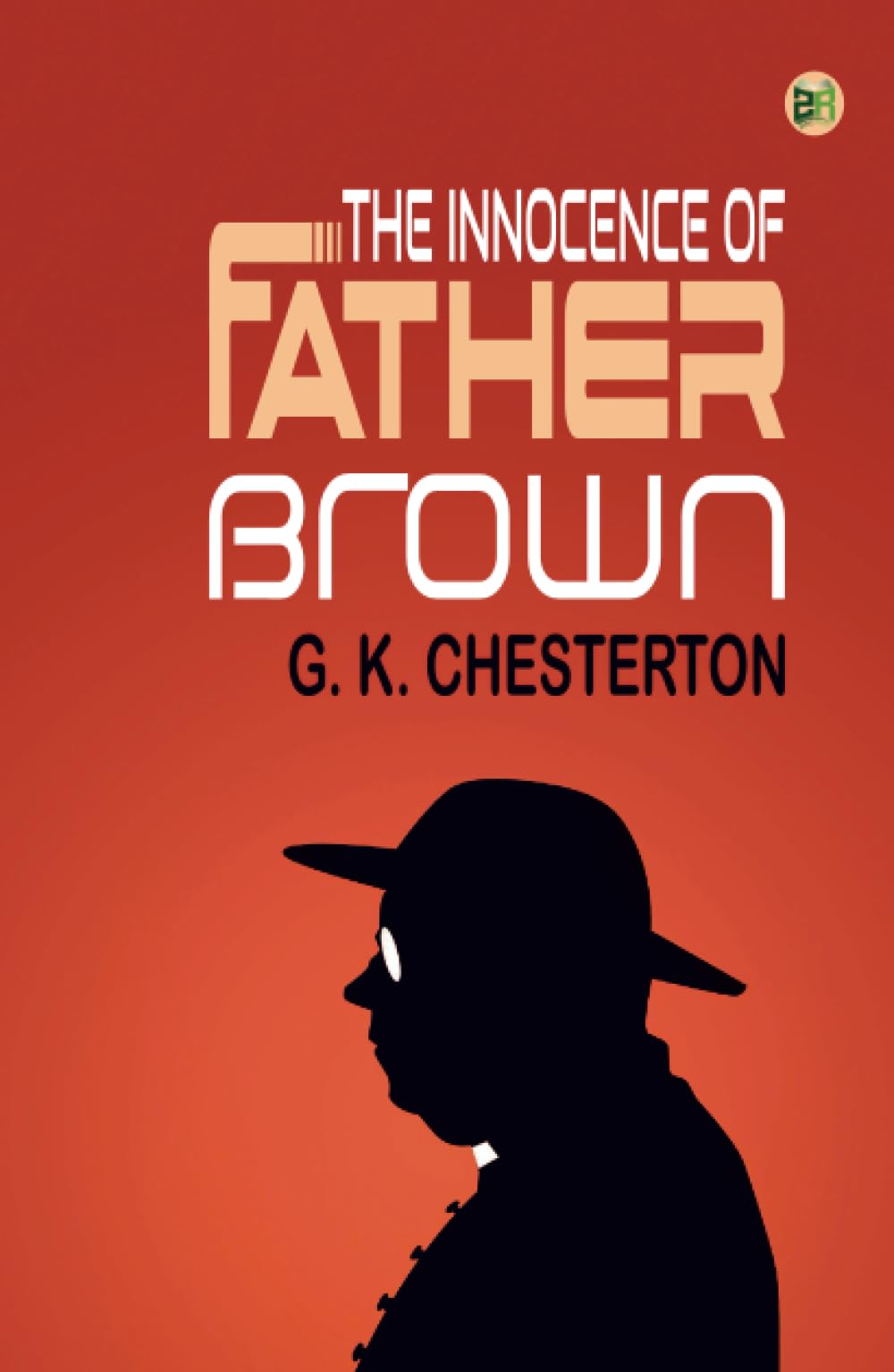The Innocence of Father Brown by G.K. Chesterton | Goodreads
