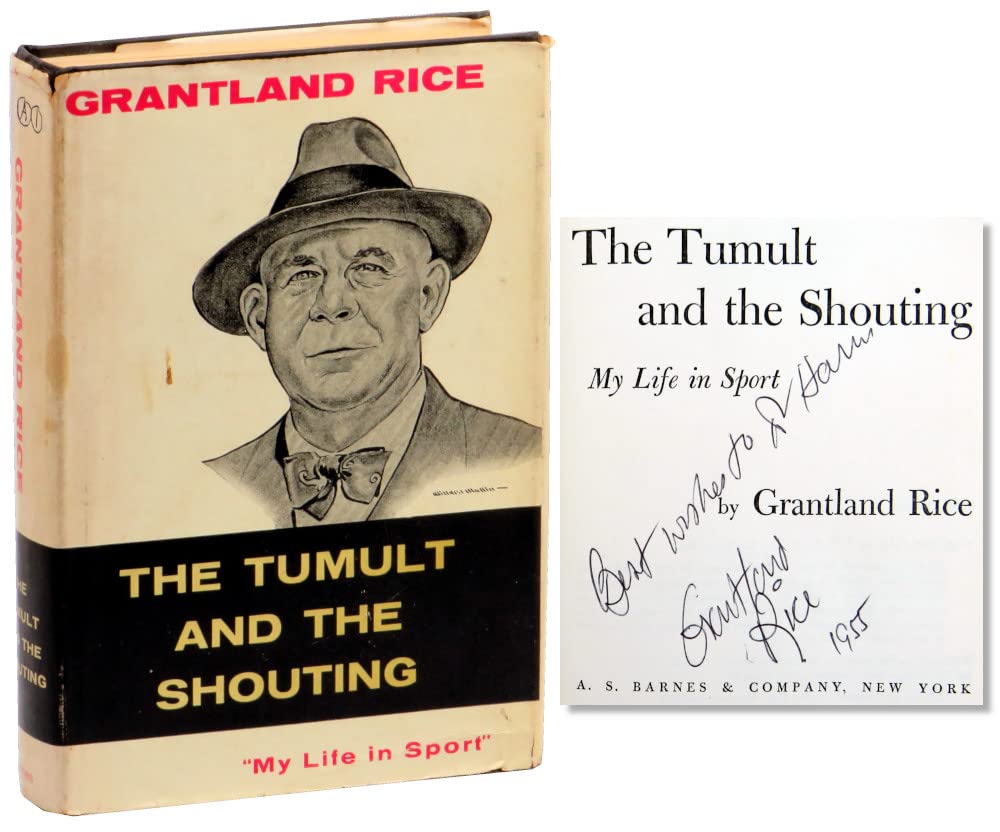 The Tumult and the Shouting by Grantland Rice | Goodreads