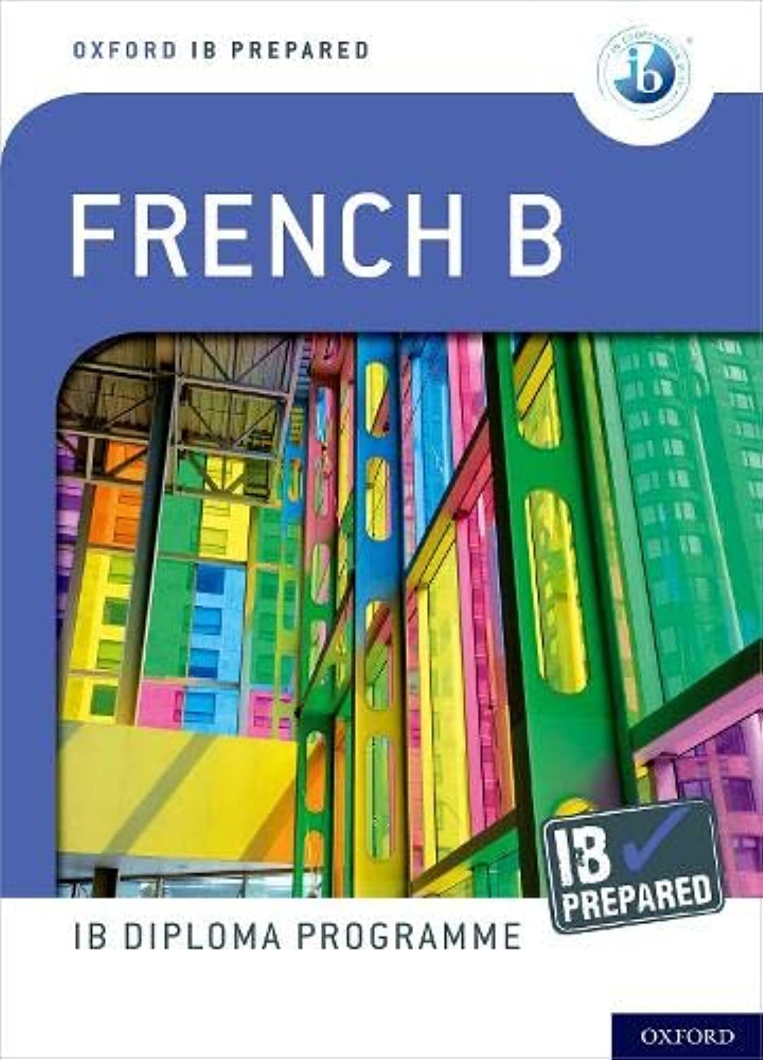 IB French B: Skills and Practice (Oxford Ib Prepared) by Various ...