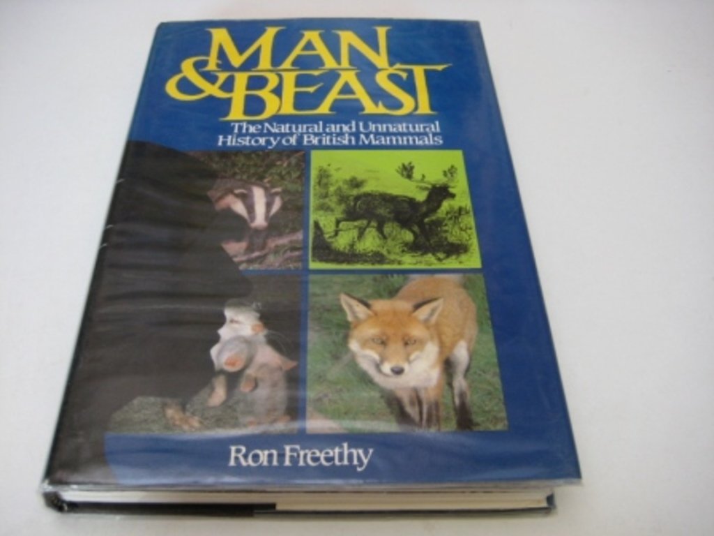 Man and Beast: The Natural and Unnatural History of British Mammals by ...