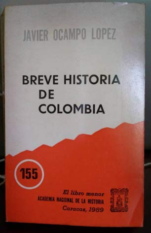 Breve historia de Colombia (El Libro menor) by Javier Ocampo López ...