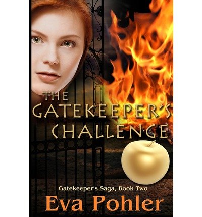 THE GATEKEEPER'S CHALLENGE: THE GATEKEEPER'S SAGA } ] by Pohler, Eva (AUTHOR) Nov-28-2012 ...