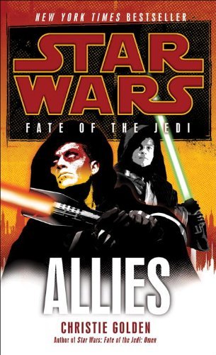 Allies: Star Wars (Fate of the Jedi) by Christie Golden | Goodreads