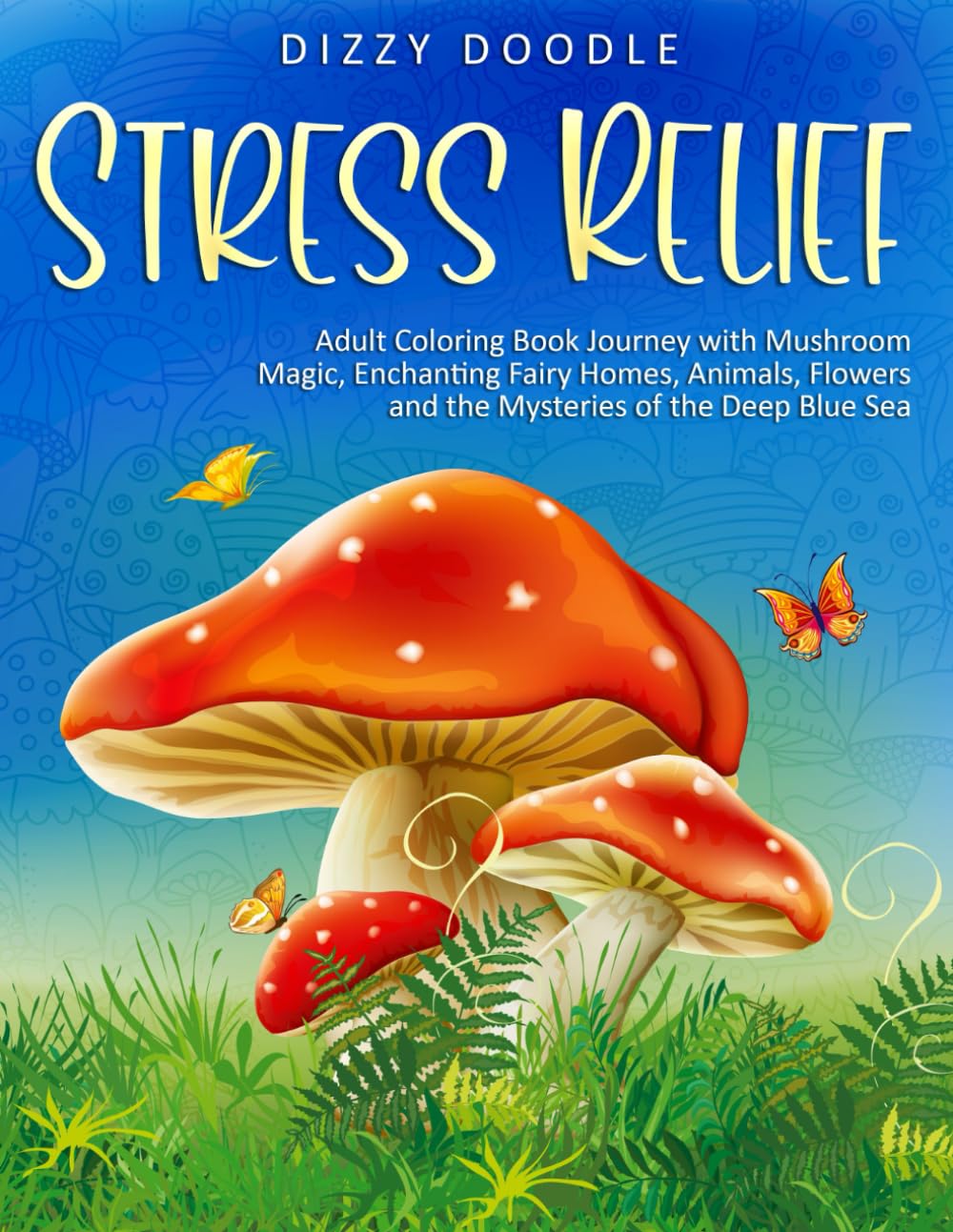 Stress Relief: Adult Coloring Book Journey with Mushroom Magic ...