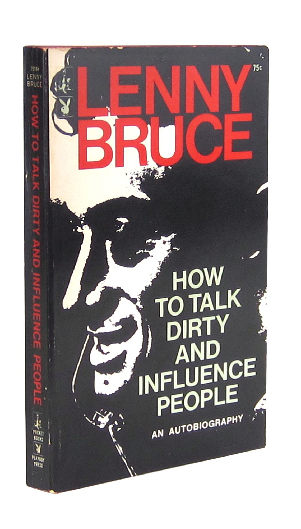 Lenny Bruce an Autobiography how to talk dirty and influence people by ...