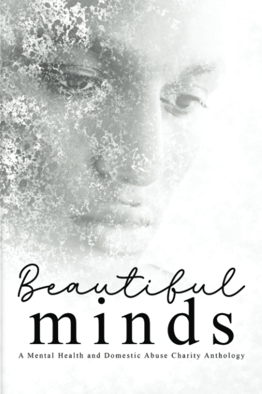 Beautiful Minds: A Mental Health and Domestic Abuse Charity Anthology ...