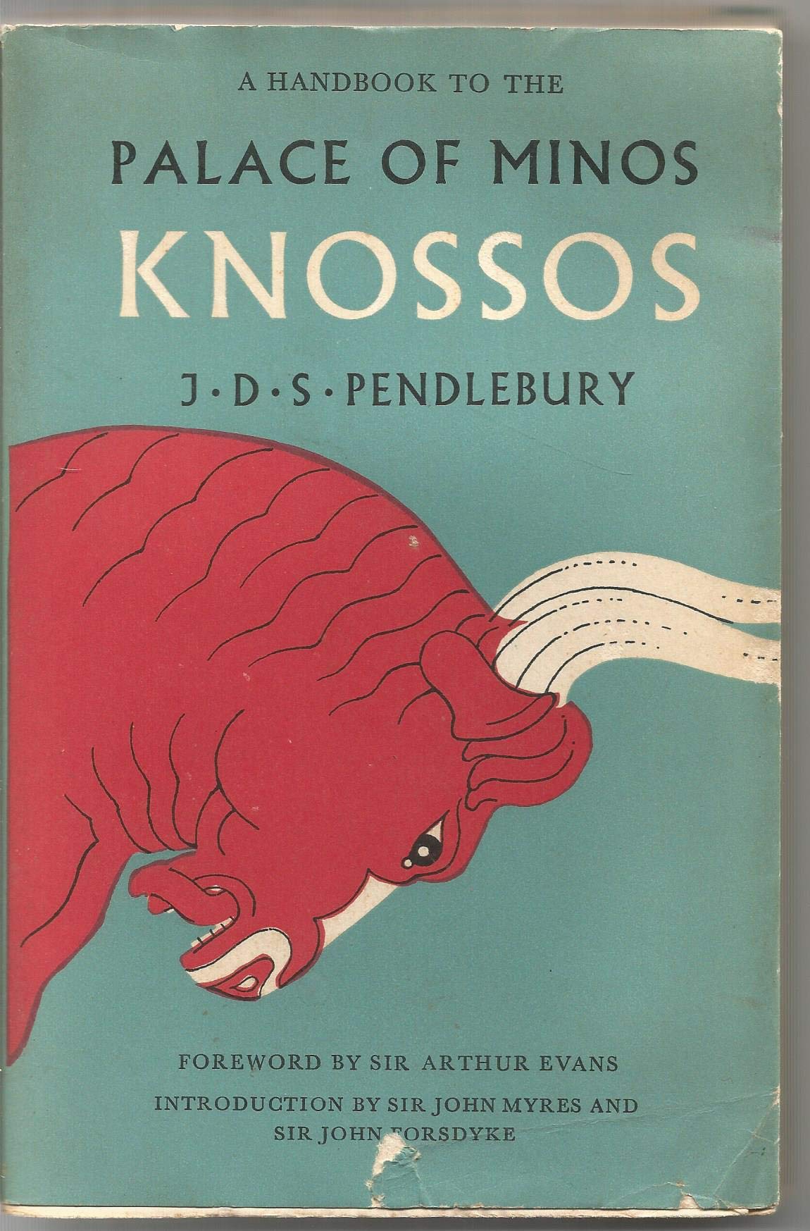 A Handbook to the Palace of Minos, Knossos, with its Dependencies by ...