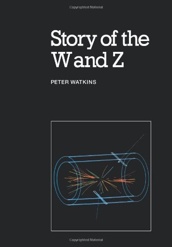 Story of the W and Z by Peter Watkins (1986-05-31) by Peter Watkins ...
