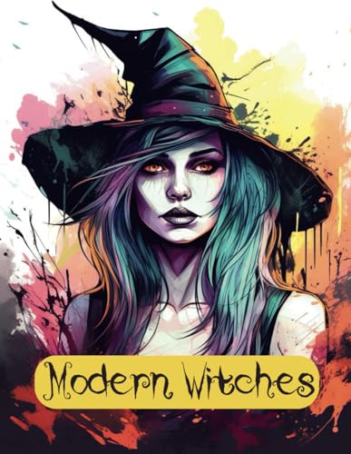 Modern Witches Coloring Book: Color Your Way into the Mystical World of ...