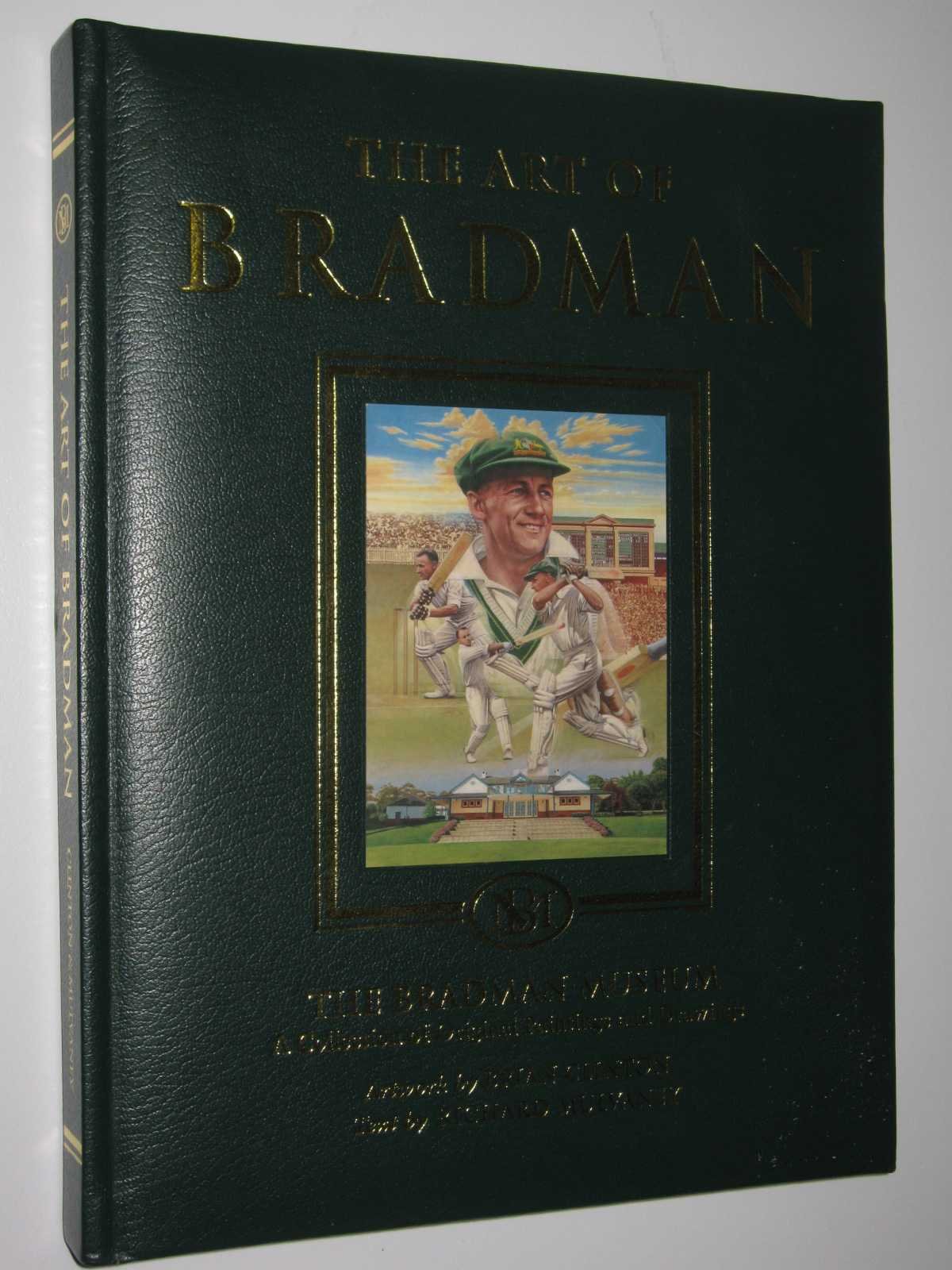 The art of Bradman: the Bradman Museum, a collection of original ...